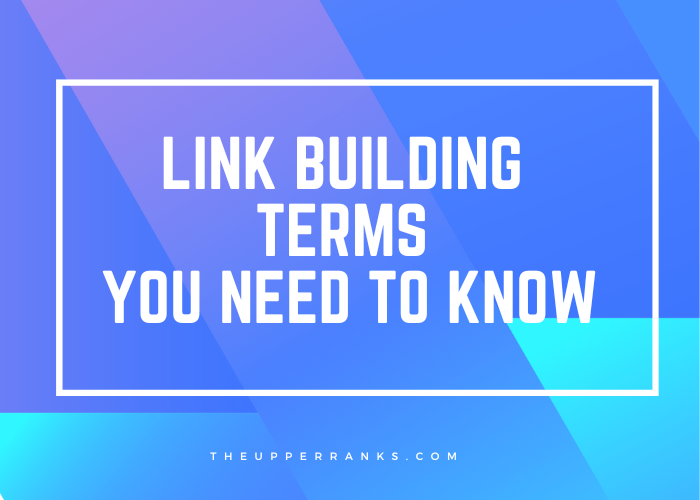 29 Link Building Terms You Need To Know The Upper Ranks 29 Link Building Terms You Need To Know The Upper Ranks